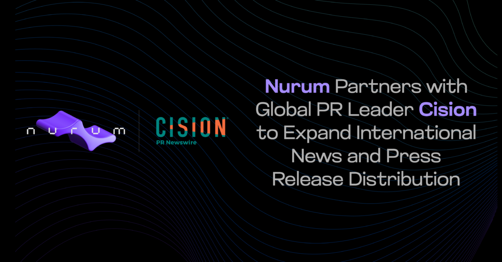 NURUM PARTNERS WITH CISION TO EXPAND INTERNATIONAL NEWS AND PRESS ...